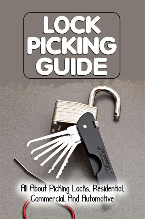 Lock Picking Guide All About Picking Locks Residential Commercial