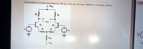 SOLVED Draw The Differential Mode And Common Mode Half Circuit For The Differential Amplifier