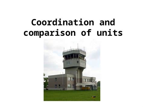 Pptx Coordination And Comparison Of Units Coordination Responsibility Of Control Controlled