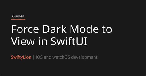 force dark mode to view in swiftui swiftylion r swiftui