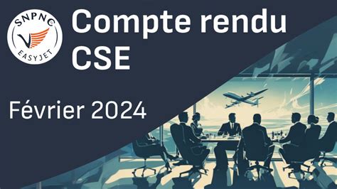 Compte Rendu Cse Février 2024 Snpnc Fo