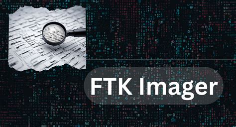 Forensics With Ftk Imager
