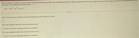 solved tell the maximum number of zeros that the polynomial