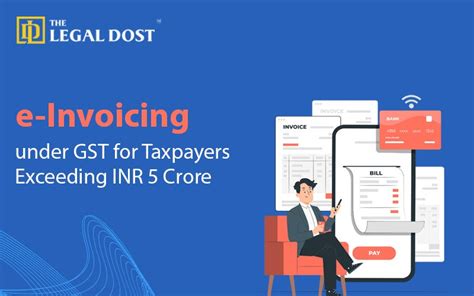 Understanding E Invoicing Under Gst For Taxpayers Exceeding The Inr 5 Crore Threshold By The