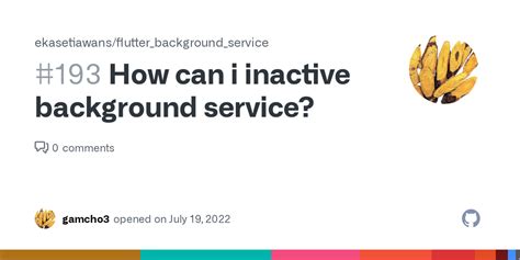 How Can I Inactive Background Service · Issue 193 · Ekasetiawans
