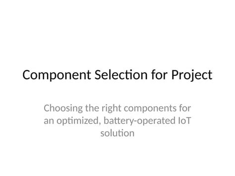 Component Selection Presentationnnn Pptx