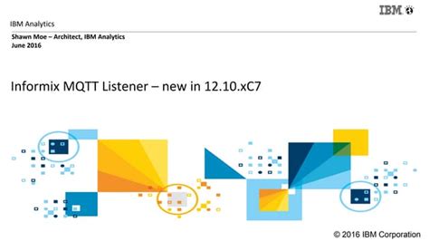 Informix 1210xc7 Mqtt Listener June2016 Pdf