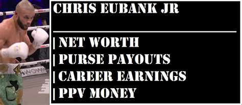 Chris Eubank Jr Net Worth Purse Payouts Career Earnings Ppv Money
