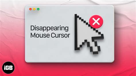 Mouse Cursor Disappears On Mac Heres How To Fix Igeeksblog