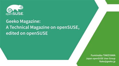 Geeko Magazine A Technical Magazine On Opensuse Editied On Opensuse Ppt