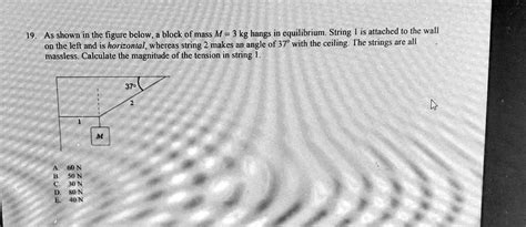 Get Answer 19 As Shown In The Figure Below A Block Of Mass M 3 Kg