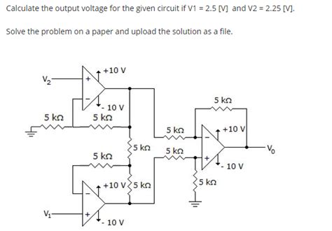 Solved Calculate The Output Voltage For The Given Circuit If Chegg Com