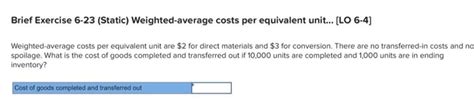 solved brief exercise 6 23 static weighted average costs