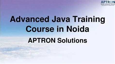 ppt advanced java training course in noida powerpoint presentation