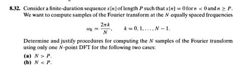 solved 8 32 consider a finite duration sequence x[n] of length p such
