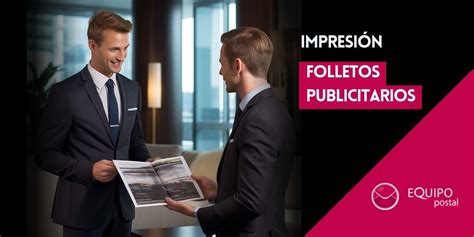 Impresión De Folletos Publicitarios Equipo Postal