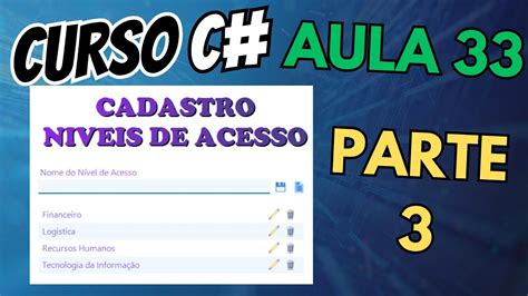 Curso De Csharp Grátis Aula 33 Alterando E Excluindo Os Níveis De