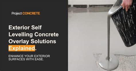 Exterior Self Levelling Concrete Overlay Solutions Explained