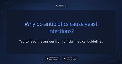 Why Do Antibiotics Cause Yeast Infections