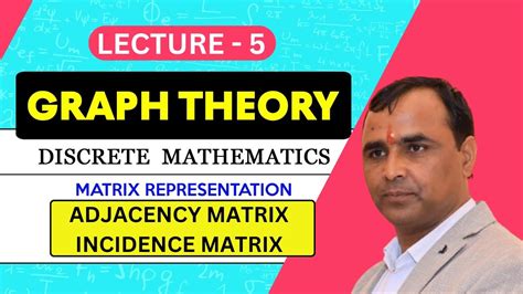 Graph Theory Matrix Of Graph In Graph Theory Discrete Mathematics By Shailendra Sir Youtube
