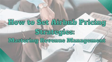 how to set airbnb pricing strategies mastering revenue management