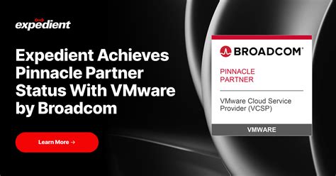 Expedient Achieves Vmware Cloud Service Provider Pinnacle Status In The Broadcom Advantage
