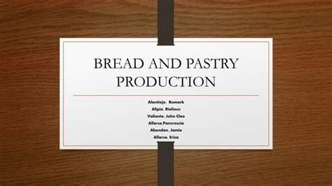 Bread And Pastry Production Pptx