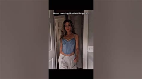 Moms Dressing Like Their Daughters Trending Viralvideo Youtube