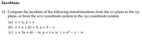 Solved Jacobians 12 Compute The Jacobian Of The Following