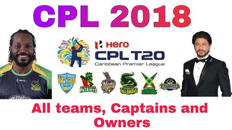 Cpl 2018 All Teams Owners And Captains List Cpl 2018 Owners Carribean Premiere League Youtube