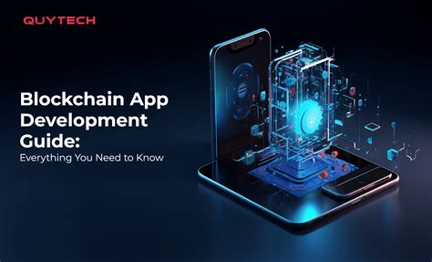Blockchain App Development Guide Everything You Need To Know