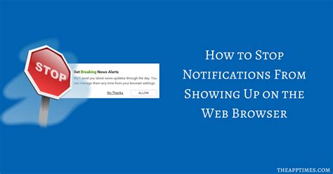 how to stop notifications from showing up on the web browser theapptimes