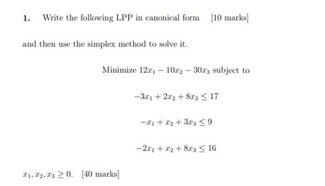 Solved 1 Write The Following Lpp In Canonical Form [10