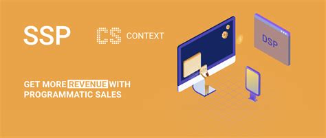 Сs Context — Advanced Programmatic Sales With Professional Ssp For Ooh Сs Context — Advanced Programmatic Sales With Professional Ssp For Ooh