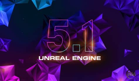 Unreal Engine 51 Officially Released Runrealengine5