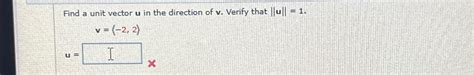 solved find a unit vector u ﻿in the direction of v ﻿verify