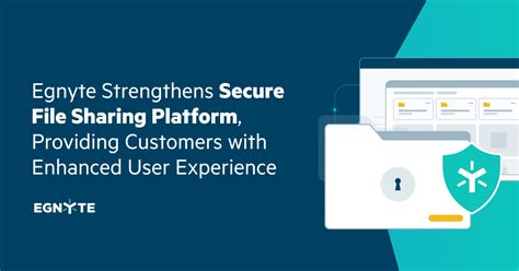Egnyte Strengthens Secure File Sharing Platform Providing Customers