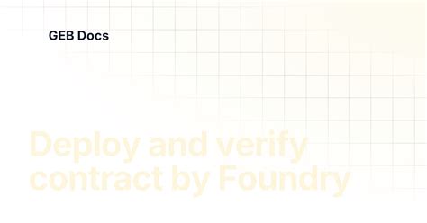 Deploy And Verify Contract By Foundry Geb Docs