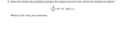 Solved Solve The Initial Value Problem And Give The Chegg