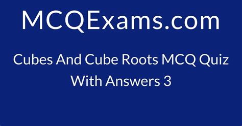 MCQ Questions For Class Maths Cubes And Cube Roots Quiz MCQExams
