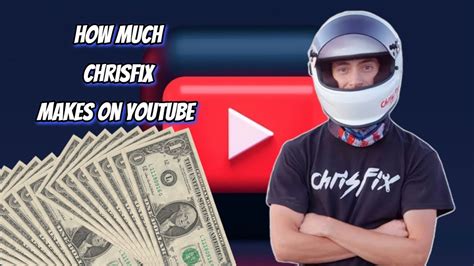How Much Does Chrisfix Earn From Youtube Heres The Data Youtube