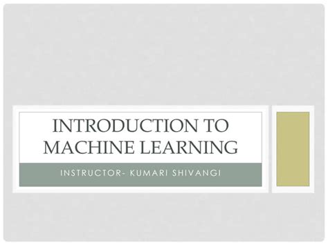 Introduction To Ml Machine Learning Pptx