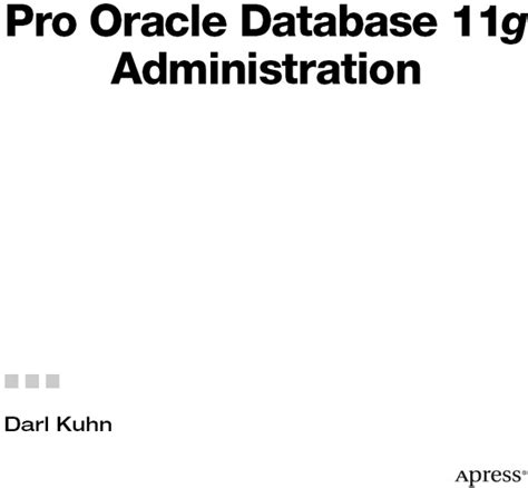 Title Page Pro Oracle Database 11g Administration [book]