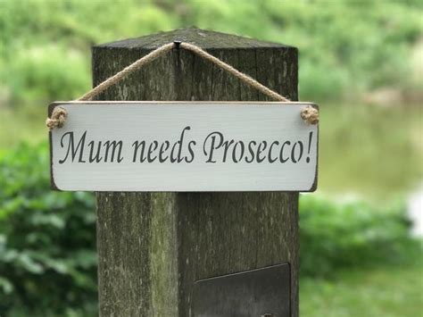 Austin Sloan Mum Needs Prosecco Wooden Sign | IndalOcio