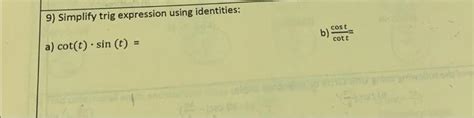 solved 9 simplify trig expression using identities a