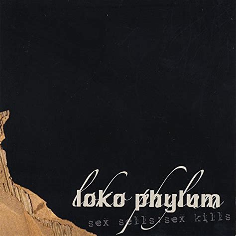 Play Sex Sells Sex Kills By Loko Phylum On Amazon Music