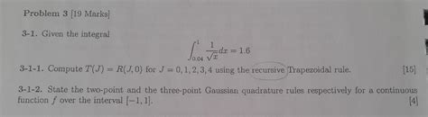 solved 3 1 given the integral ∫0 041x1dx 1 6 3 1 1 compute