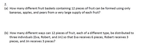 Solved A How Many Different Fruit Baskets Containing Chegg