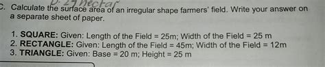 Solved Calculate The Surface Area Of An Irregular Shape Farmers Field Write Your Answer On