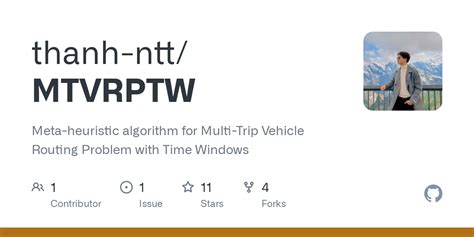 Github Thanh Ntt Mtvrptw Meta Heuristic Algorithm For Multi Trip Vehicle Routing Problem With